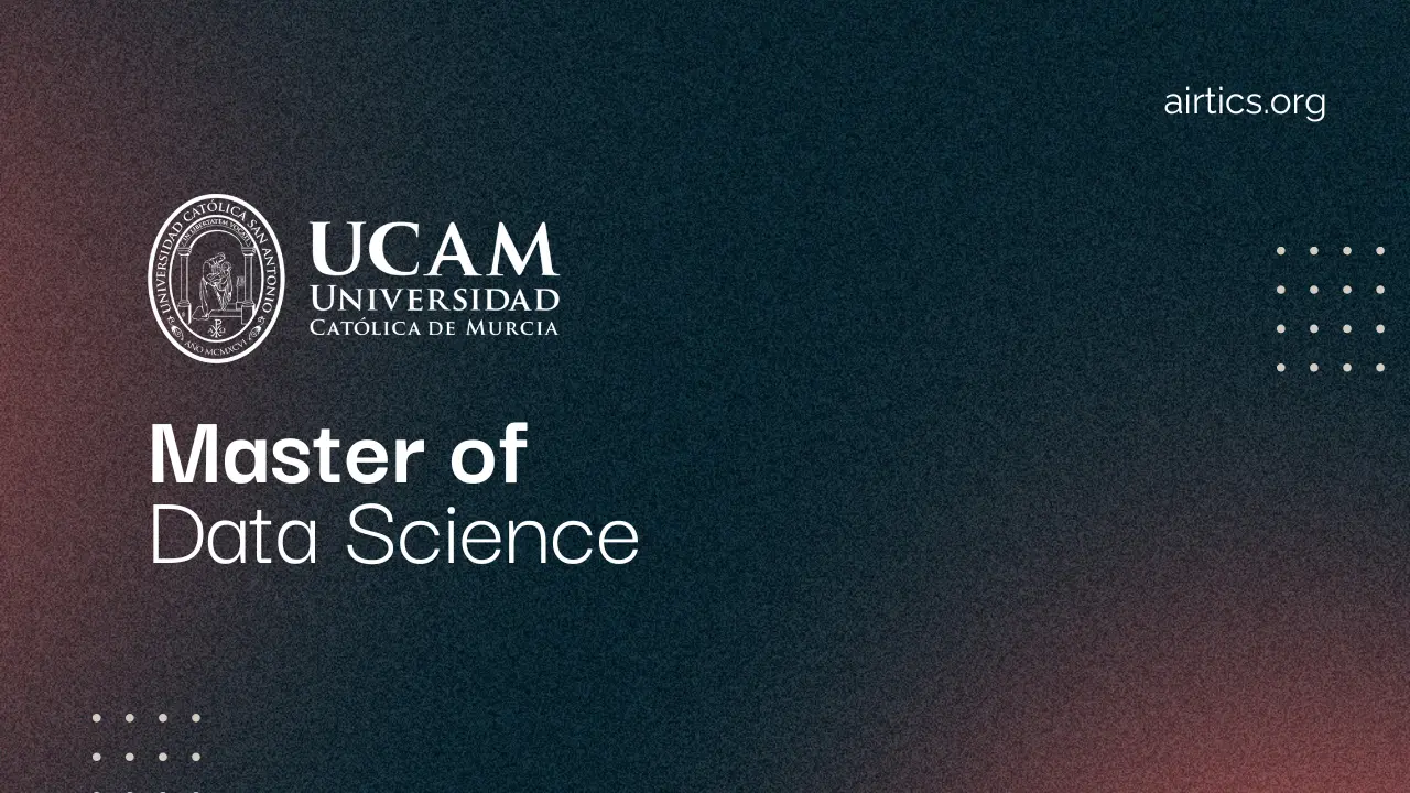 Masters in Data Science Online | UCAM Spain - Airtics